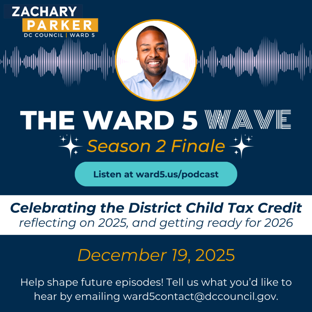 Wrapping up 2025 – Official Website of Ward 5 Councilmember Zachary Parker